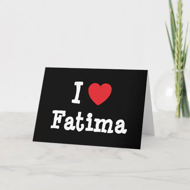 I love Fatima heart T-Shirt Card | Zazzle
