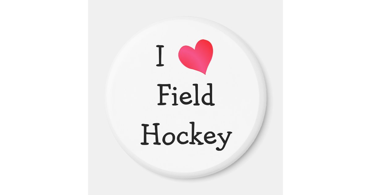 I Love Field Hockey Magnet | Zazzle