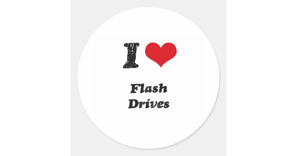 I Love FLASH DRIVES Classic Round Sticker | Zazzle