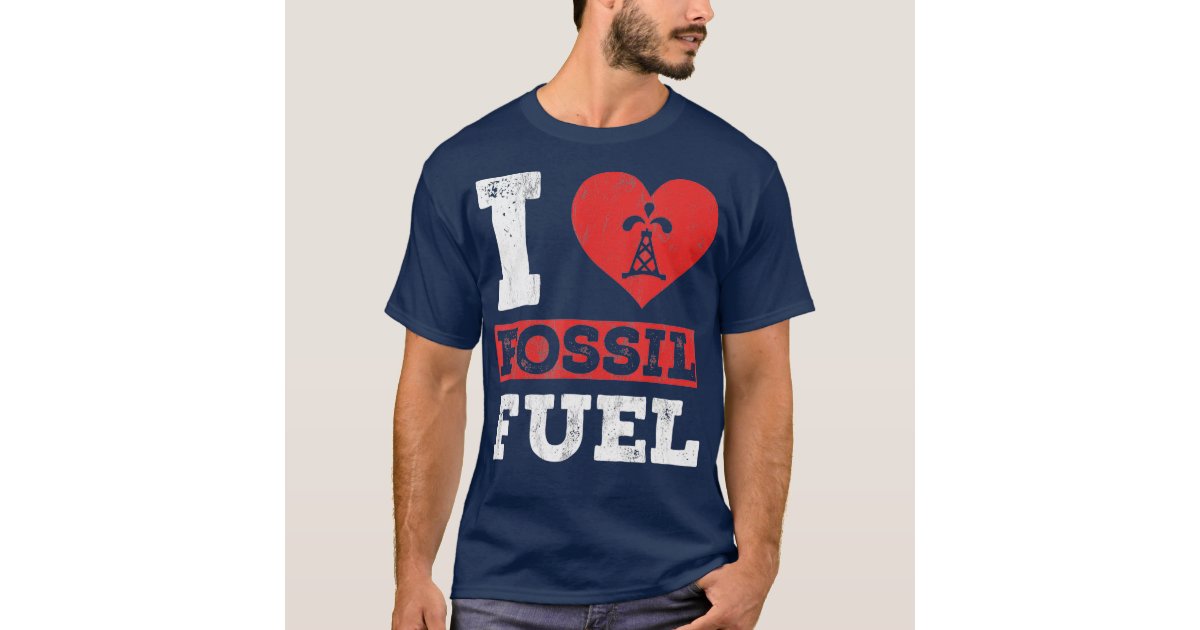 I Love Fossil fuels Tshirt Fossil Dinosaur | Zazzle