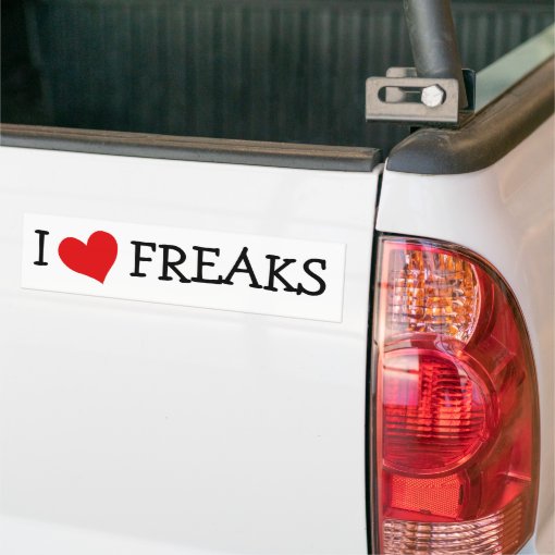 I Love Freaks Bumper Sticker | Zazzle