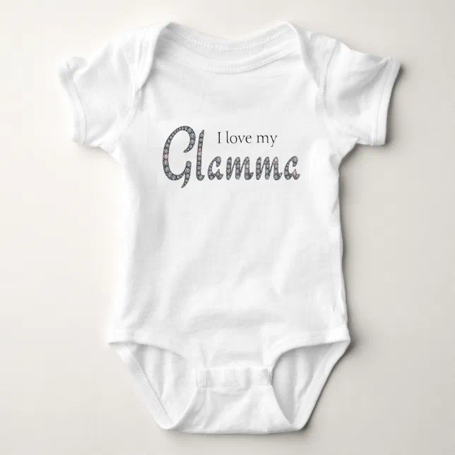I love Glamma baby bodysuit | Zazzle