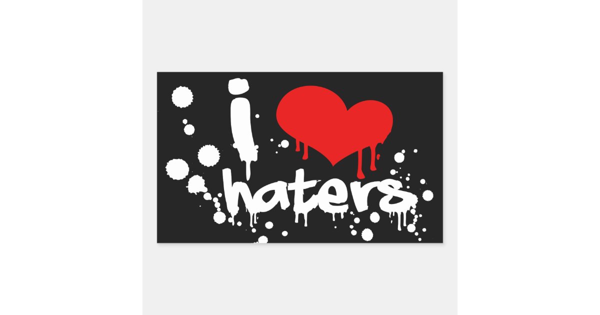 I Love Haters Rectangular Sticker | Zazzle