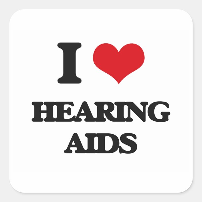 I love Hearing Aids Square Sticker | Zazzle.com