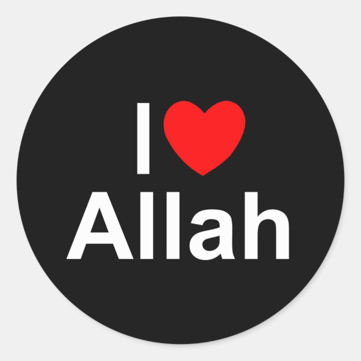 I Love (Heart) Allah Classic Round Sticker | Zazzle.com