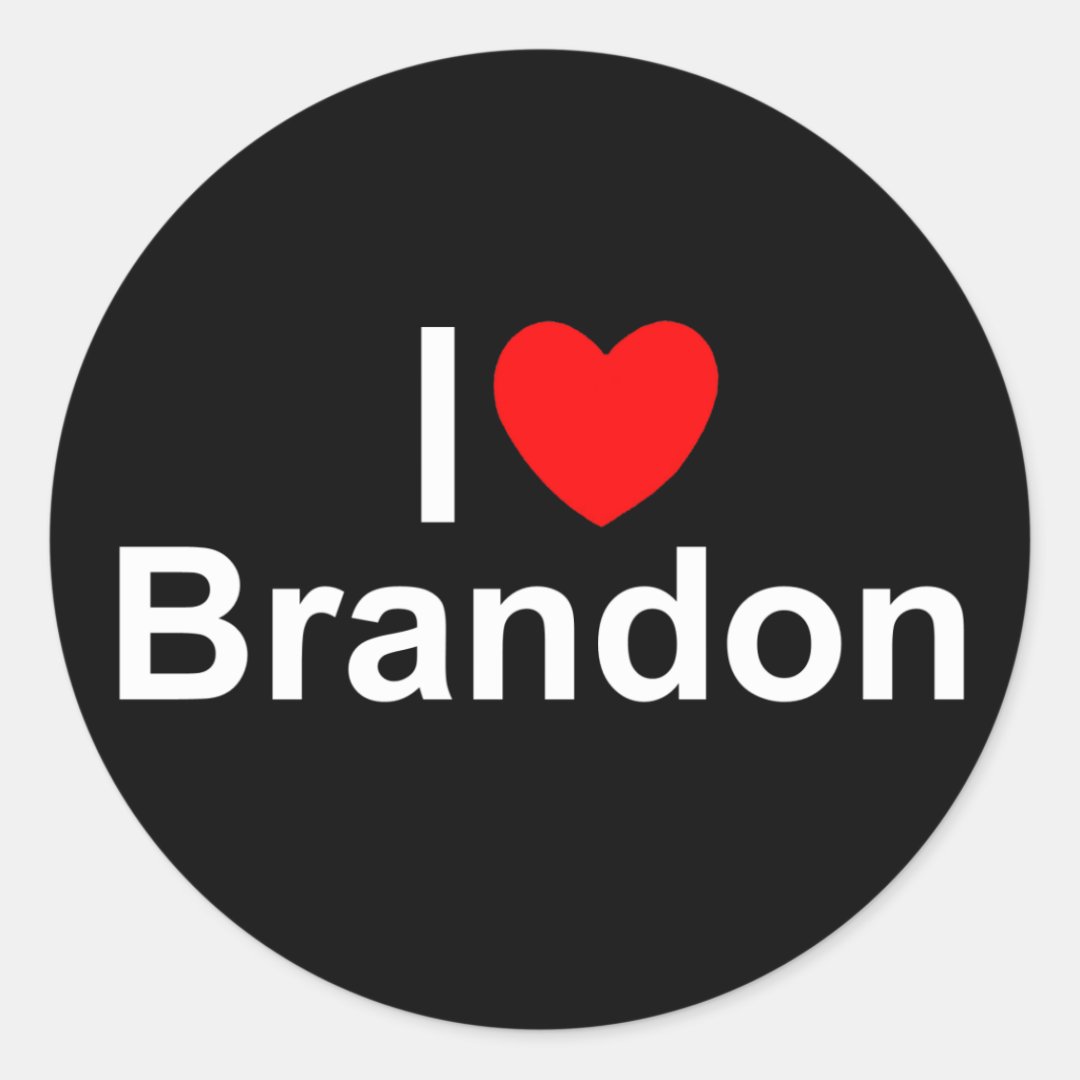 I Love (Heart) Brandon Classic Round Sticker | Zazzle