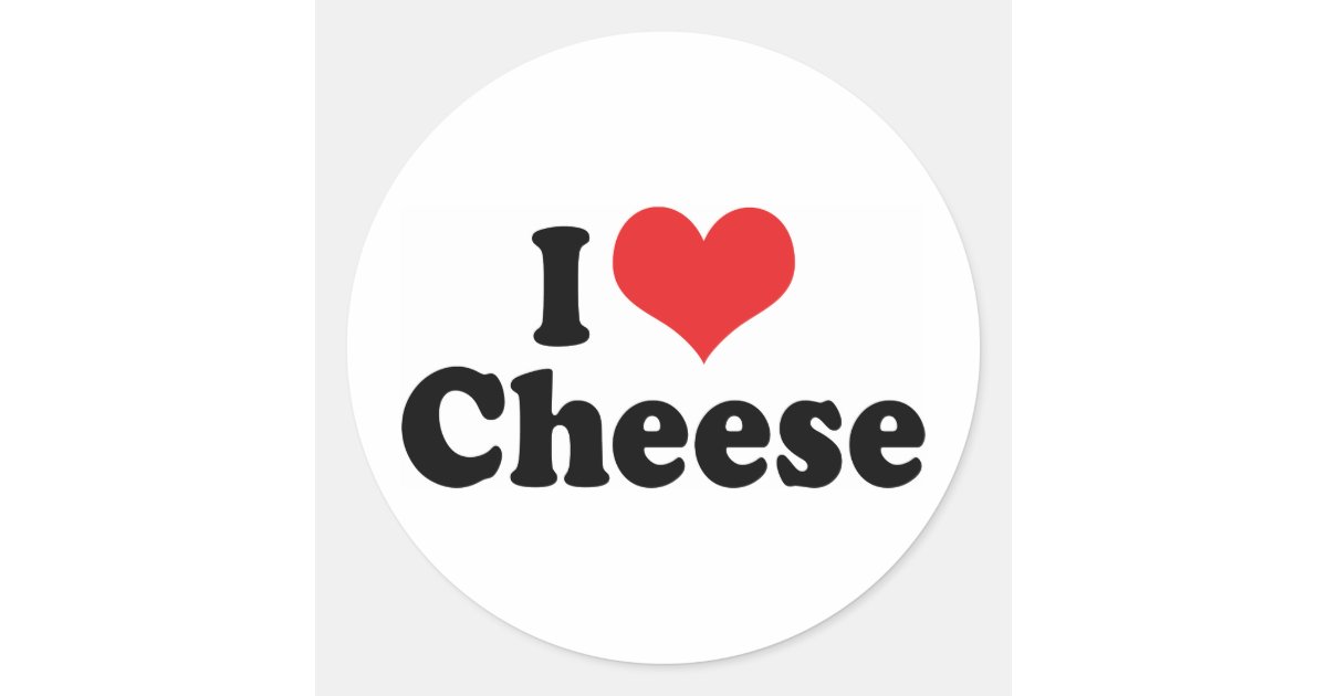 I Love Heart Cheese - Dairy Lover Classic Round Sticker | Zazzle