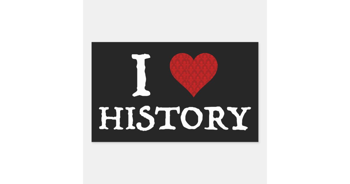 I Love (Heart) History Rectangular Sticker | Zazzle