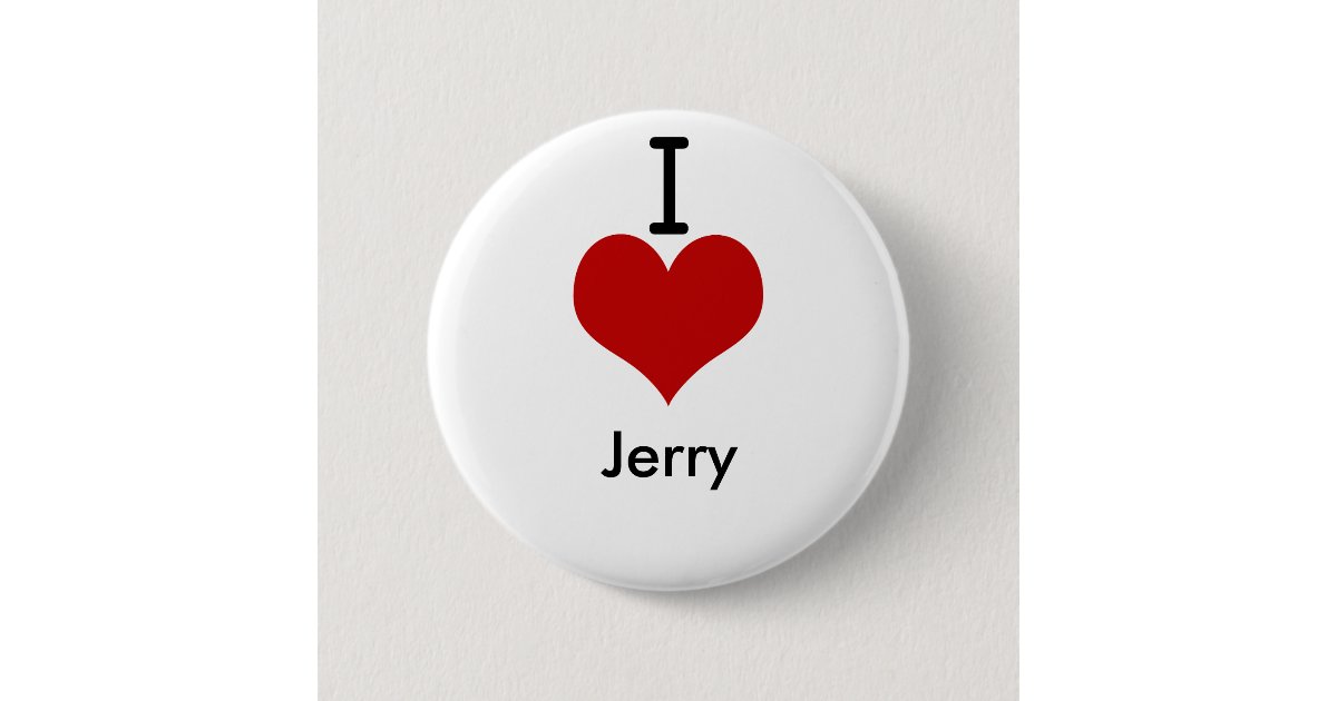 I Love (heart) Jerry Pinback Button | Zazzle