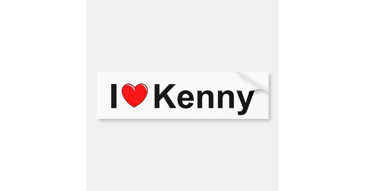 I Love (Heart) Kenny Bumper Sticker | Zazzle