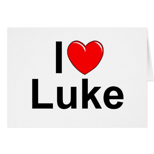 I Love (Heart) Luke Greeting Card | Zazzle