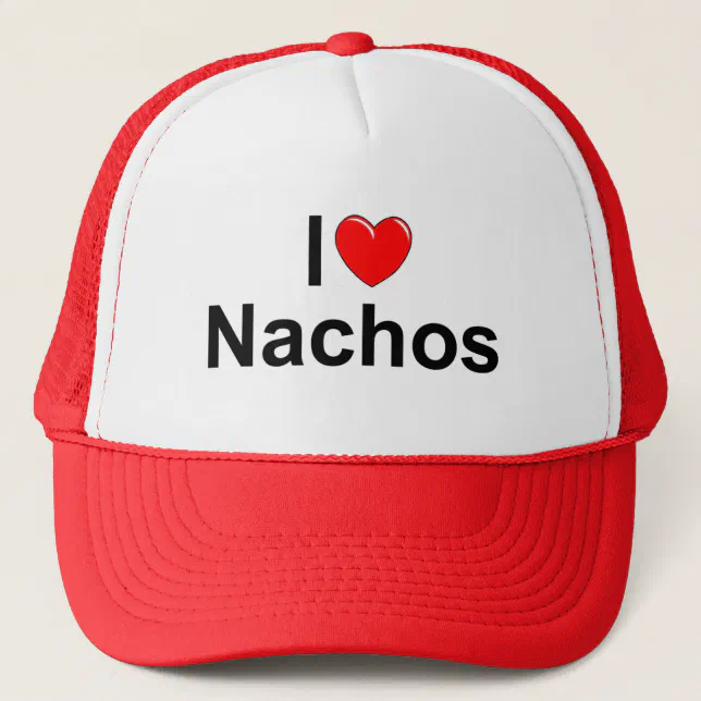 I Love (Heart) Nachos Trucker Hat | Zazzle