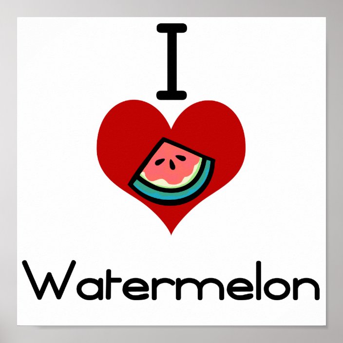 I love-heart watermelon poster | Zazzle.com