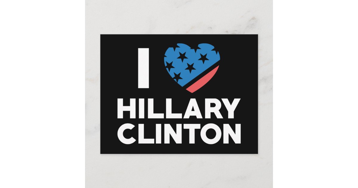 I Love Hillary Clinton Postcard | Zazzle