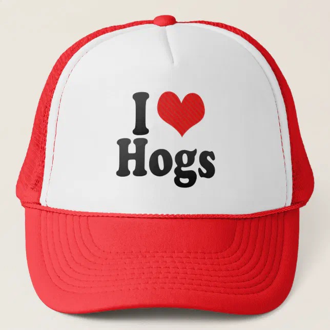 I Love Hogs Trucker Hat | Zazzle