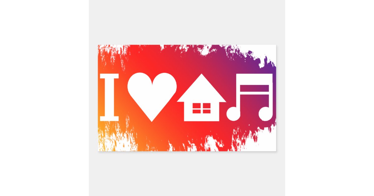 I love house music rectangular sticker | Zazzle