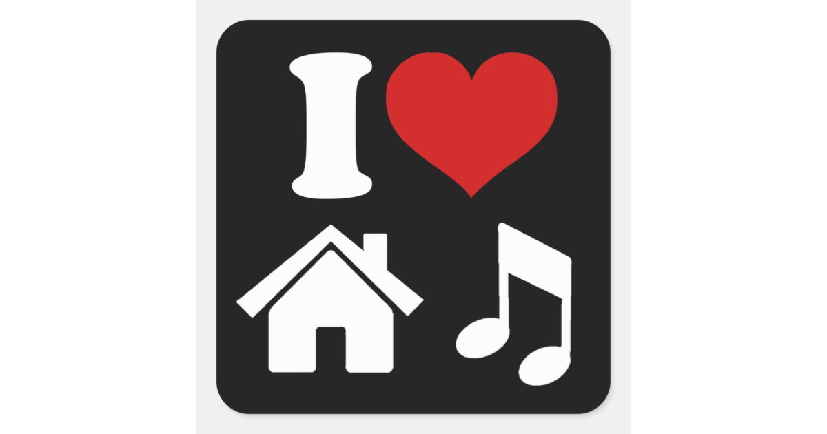 I Love House Music Square Sticker | Zazzle