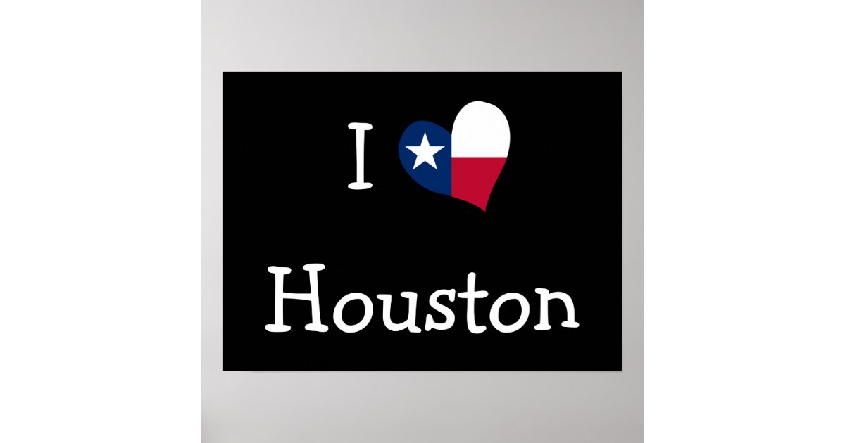 I Love Houston Poster | Zazzle