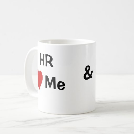 I Love HR and HR Loves Me HR Lovers Mug | Zazzle