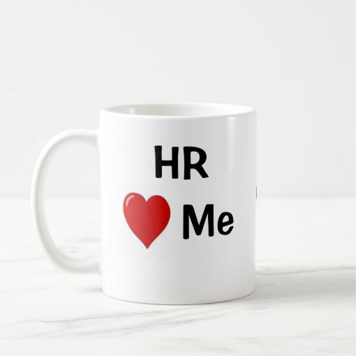 I Love HR and HR Loves Me HR Lovers Mug | Zazzle