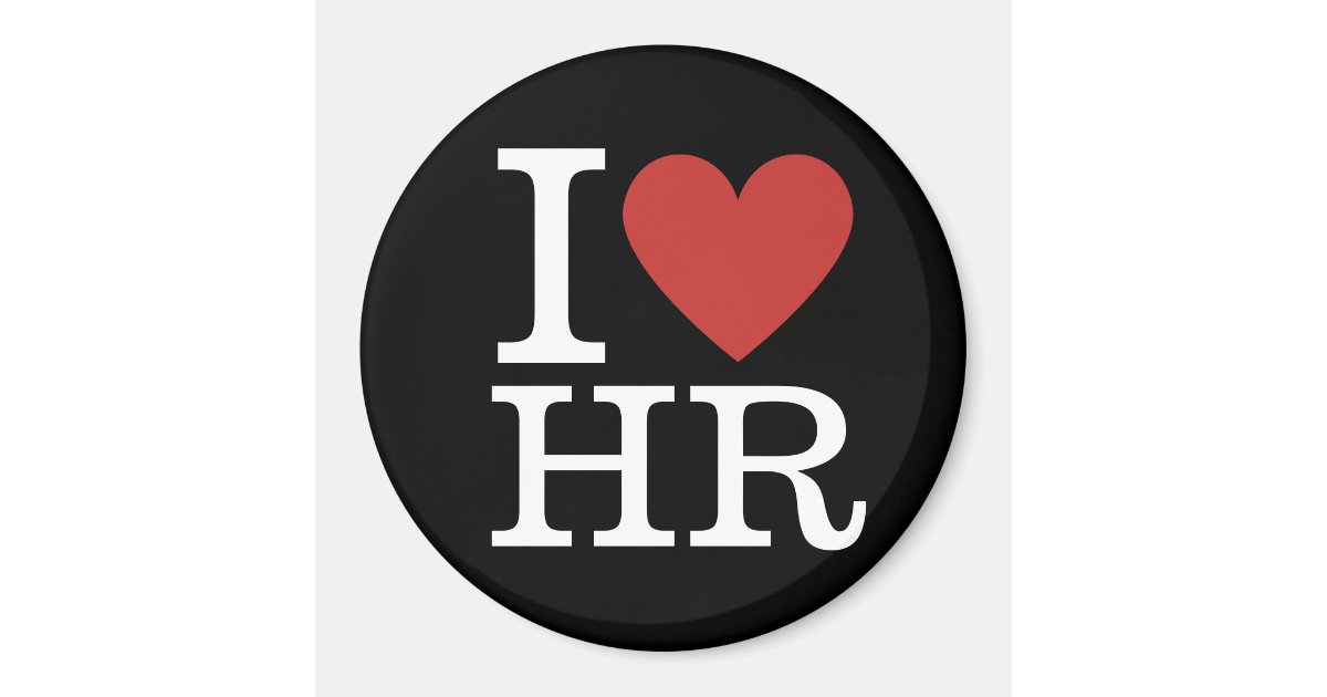 I ️ Love HR - HR Department - Magnet | Zazzle