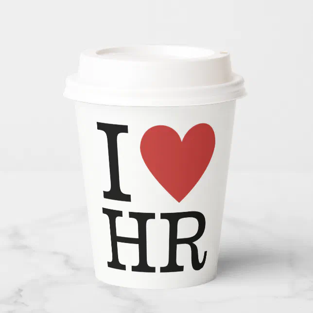 I ️ Love HR - HR Dept. - Paper Cups | Zazzle