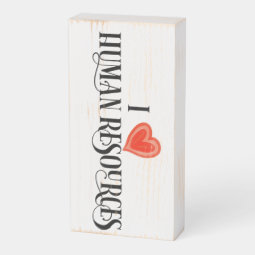 I love HR Human Resources Wooden Box Sign | Zazzle