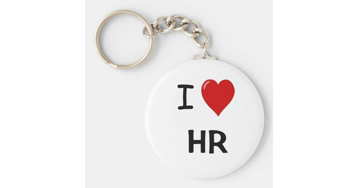 I Love HR Keychain | Zazzle.com