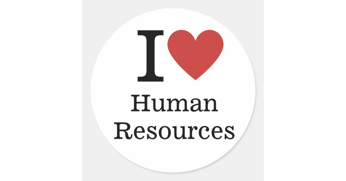 I ️ Love Human Resources STICKERS | Zazzle