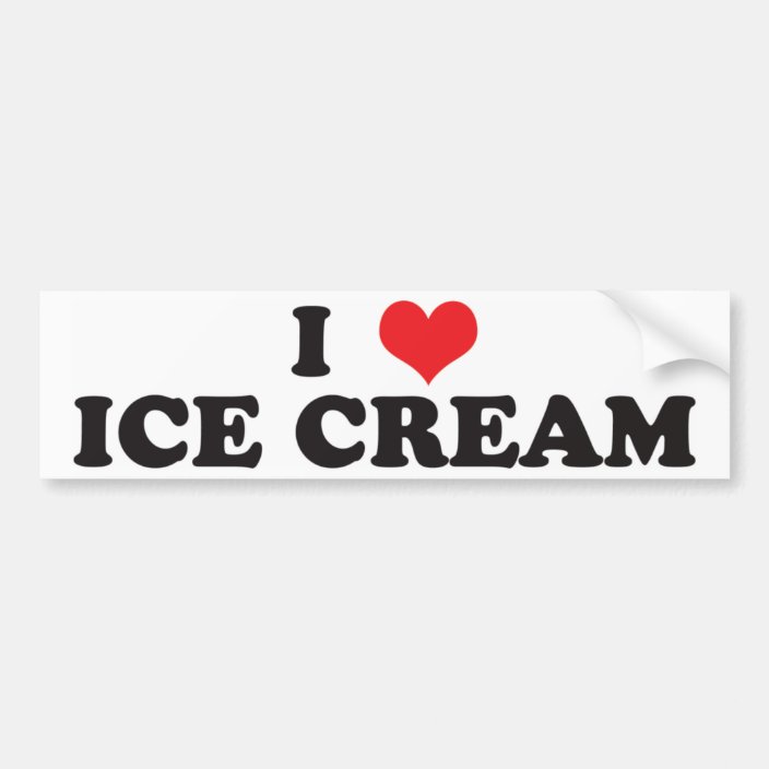 I Love Ice Cream! Bumper Sticker | Zazzle.com