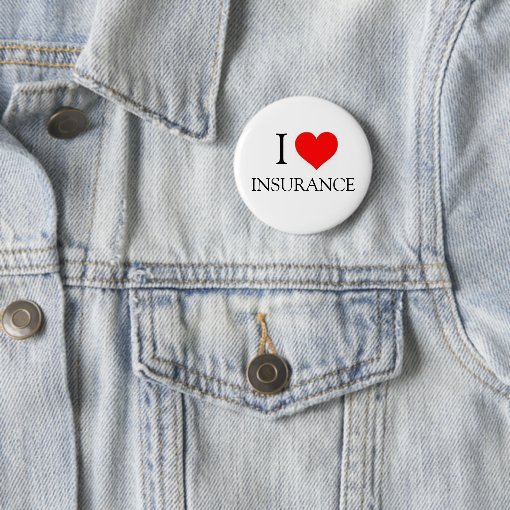 I LOVE INSURANCE BUTTON | Zazzle