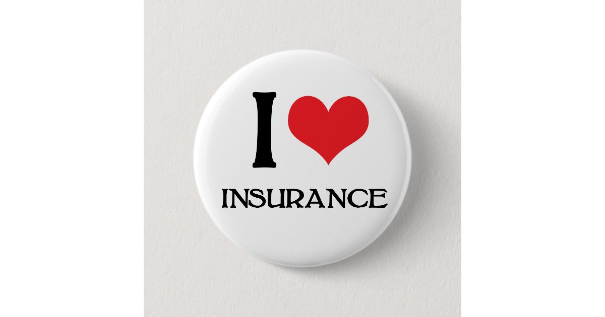 I Love Insurance - Flo Button | Zazzle
