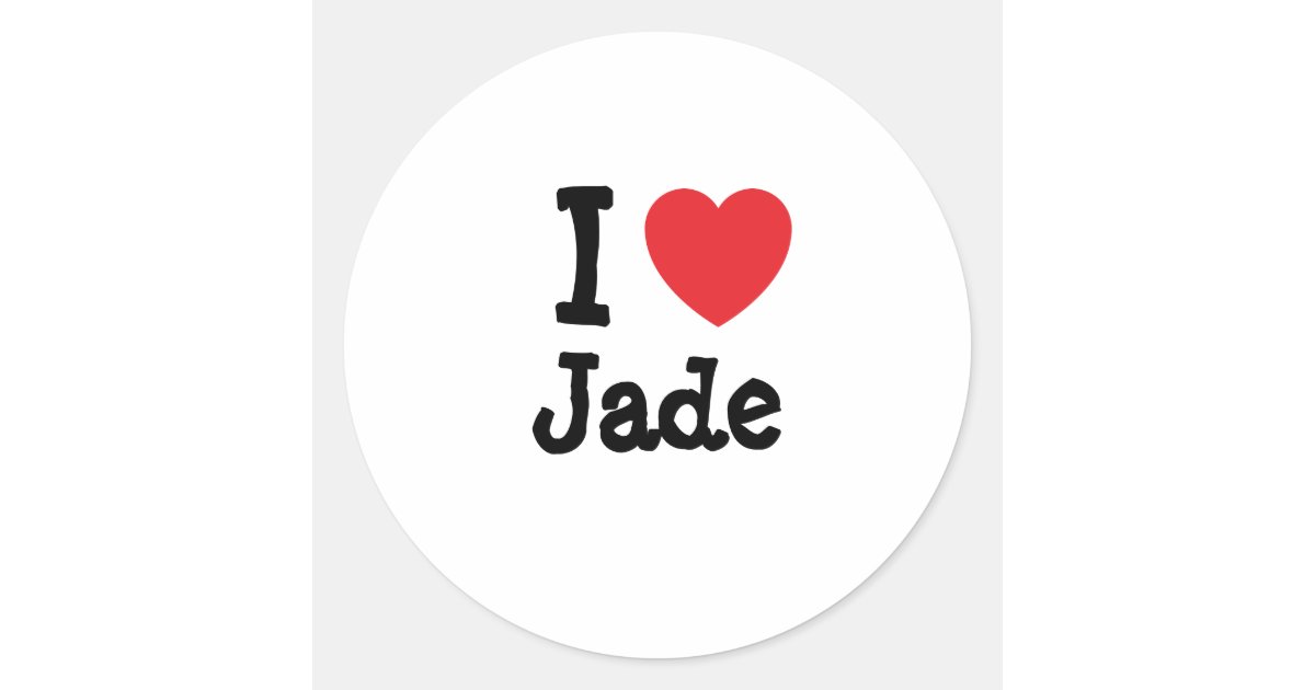 I love Jade heart T-Shirt Classic Round Sticker | Zazzle