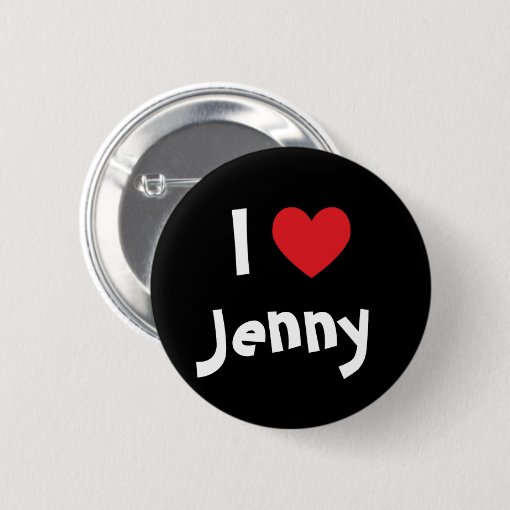 I Love Jenny Button | Zazzle