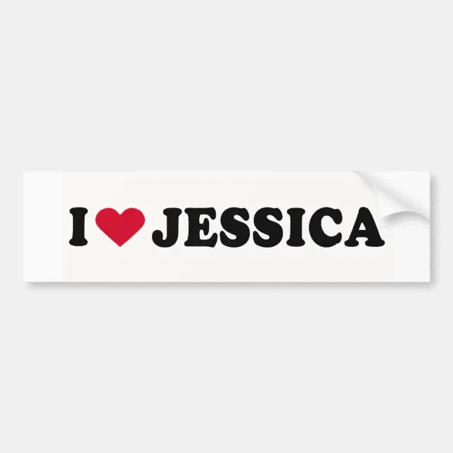 I LOVE JESSICA BUMPER STICKER | Zazzle
