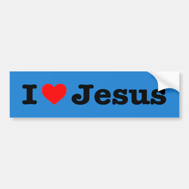 “I LOVE JESUS” BUMPER STICKER | Zazzle