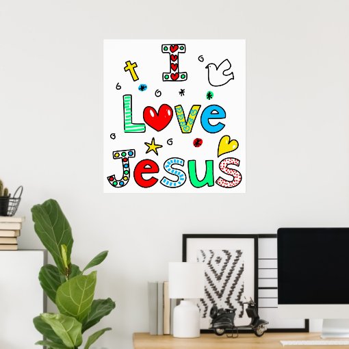 I Love Jesus Poster | Zazzle