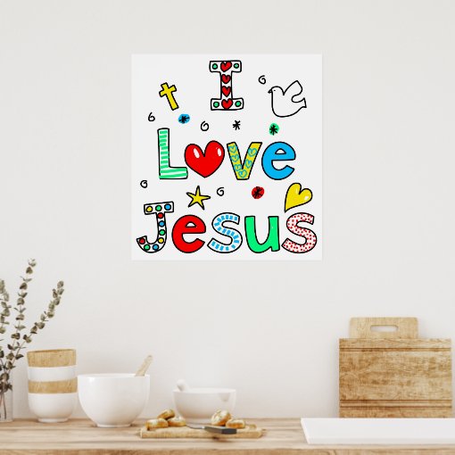 I Love Jesus Poster | Zazzle