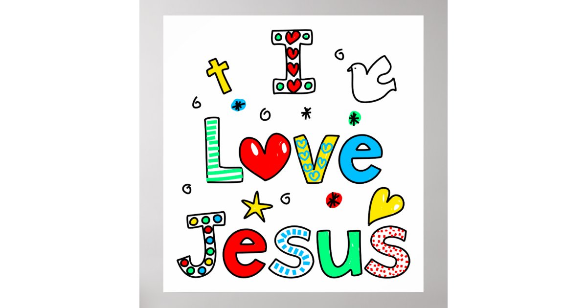 I Love Jesus Poster | Zazzle