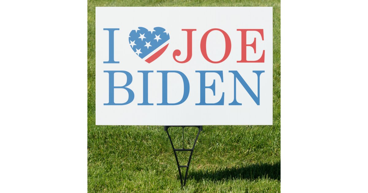 I Love Joe Biden Sign | Zazzle