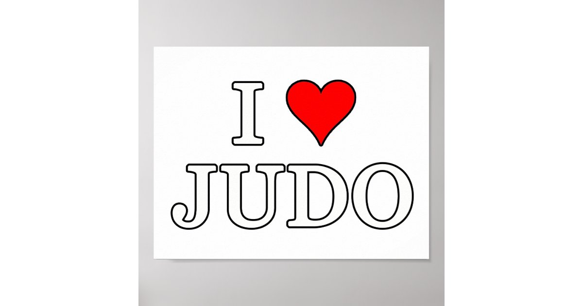 I Love Judo Poster | Zazzle