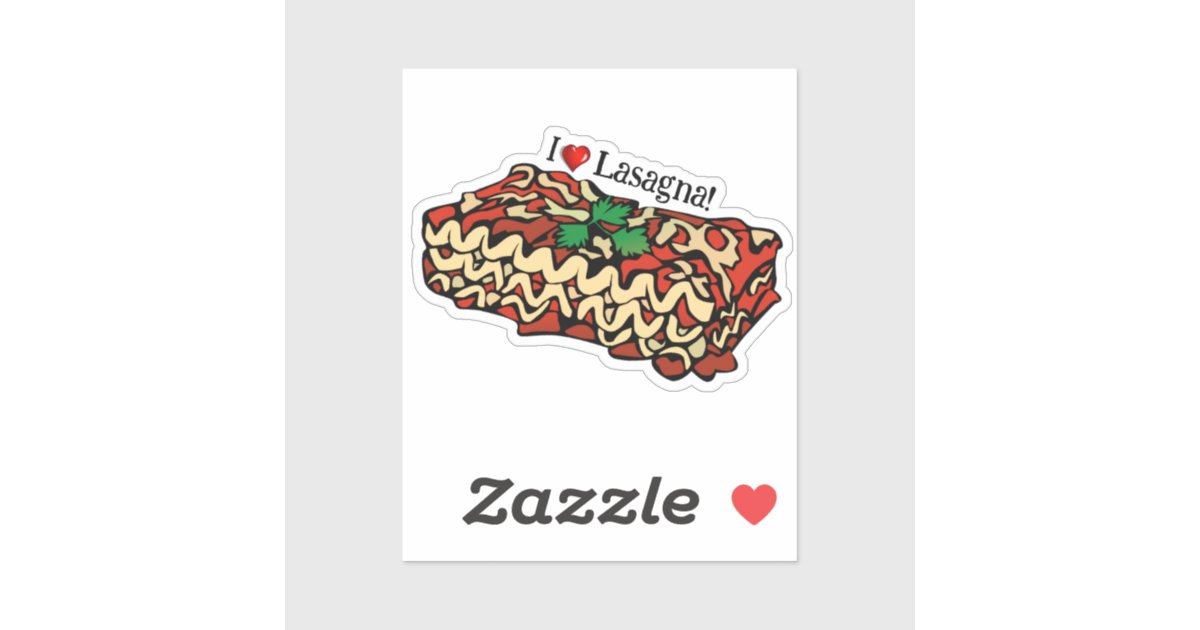 I Love Lasagna Sticker | Zazzle