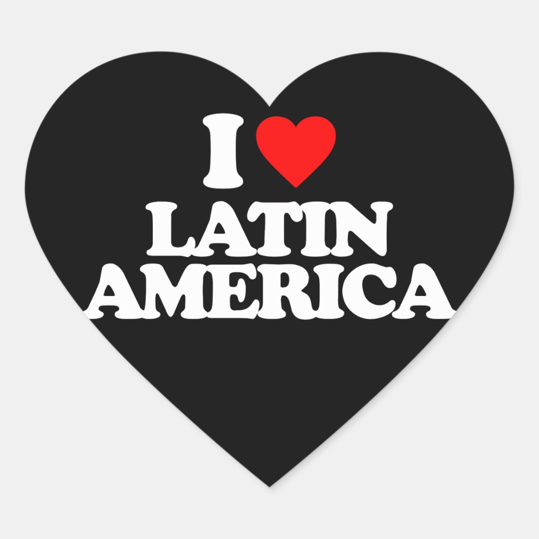 I LOVE LATIN AMERICA HEART STICKER | Zazzle