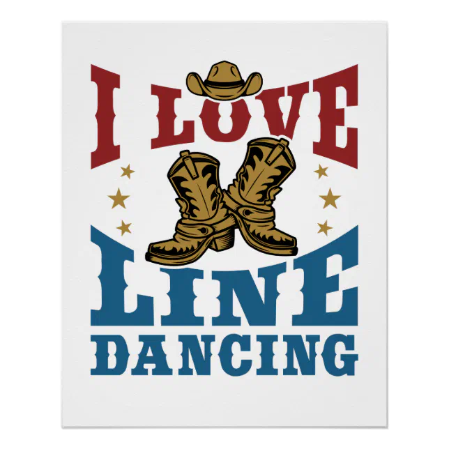 I Love Line Dancing Poster | Zazzle