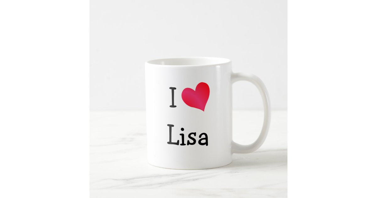 I Love Lisa Coffee Mug | Zazzle