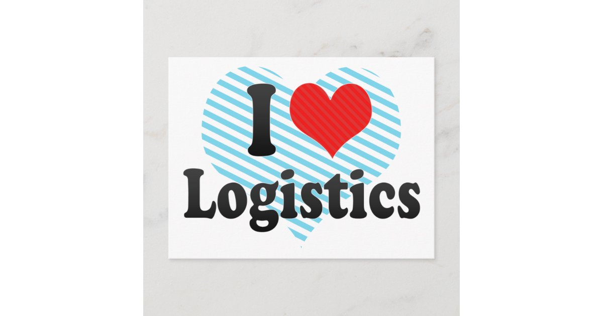 I Love Logistics Postcard | Zazzle