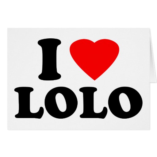I Love Lolo Card | Zazzle