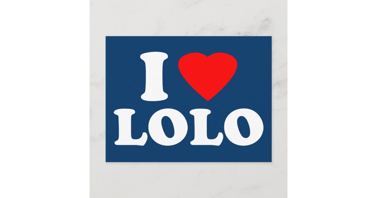 I Love Lolo Postcard | Zazzle