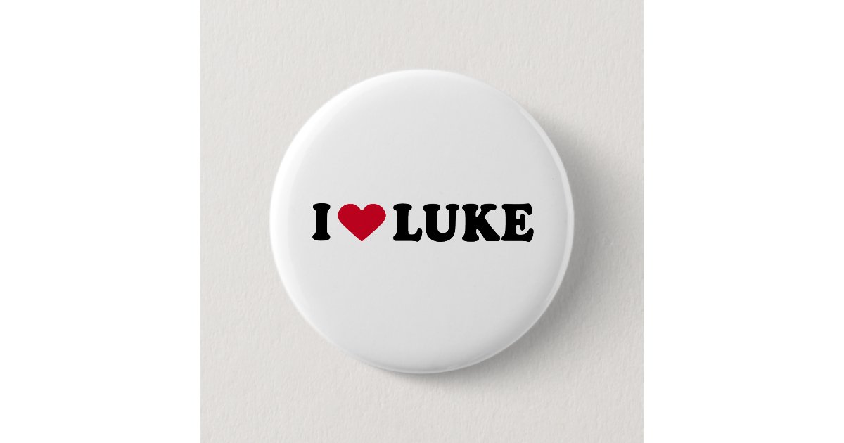 I LOVE LUKE BUTTON | Zazzle