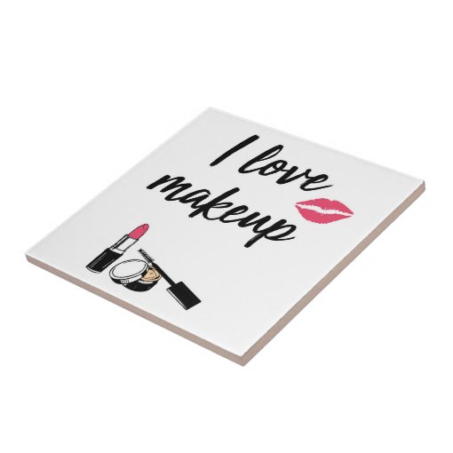 I Love Makeup Ceramic Tile | Zazzle